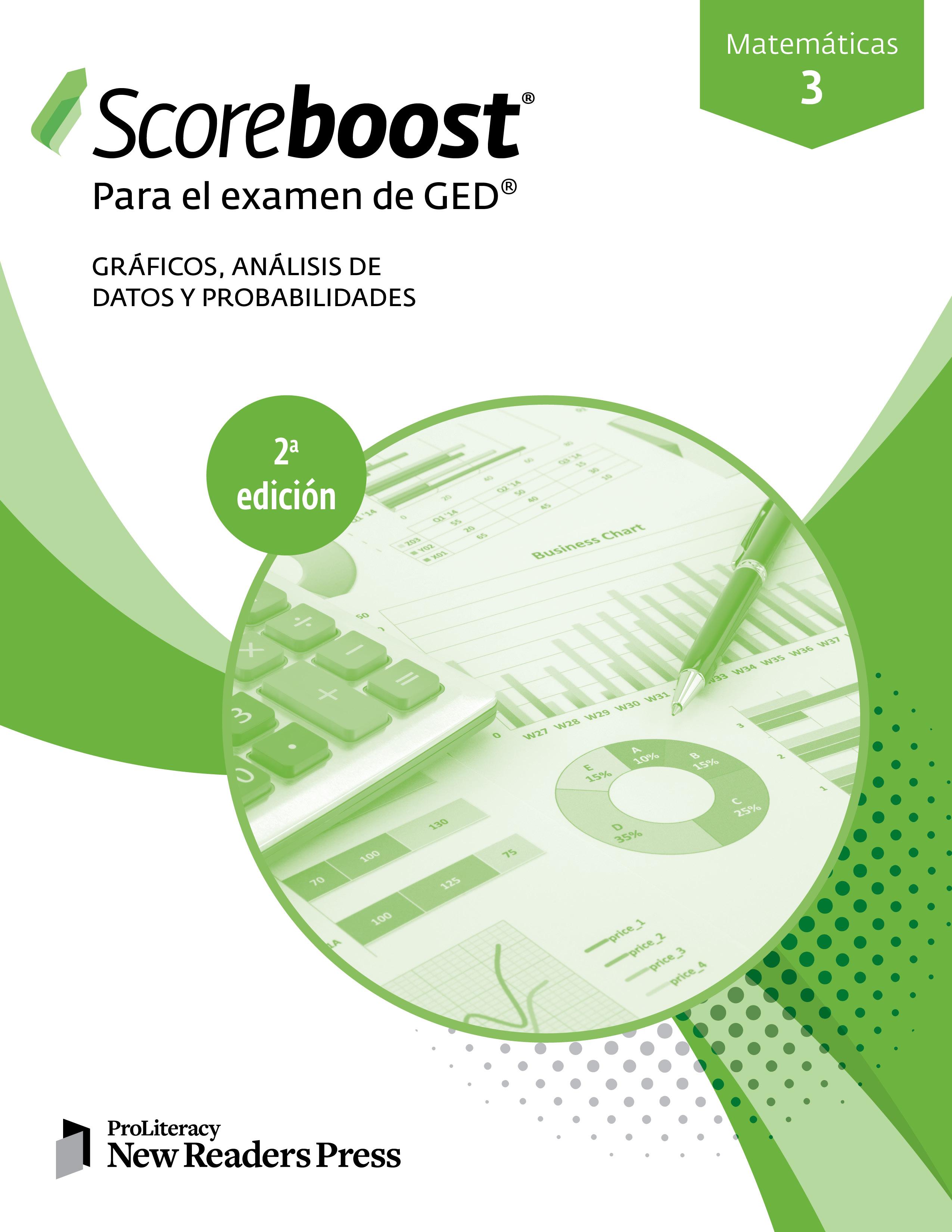 Scoreboost for the GED Test Spanish Math 3: Graphs, Data Analysis, and ... Scoreboost for the GED Test Spanish Math 3: Graphs, Data Analysis, and ...